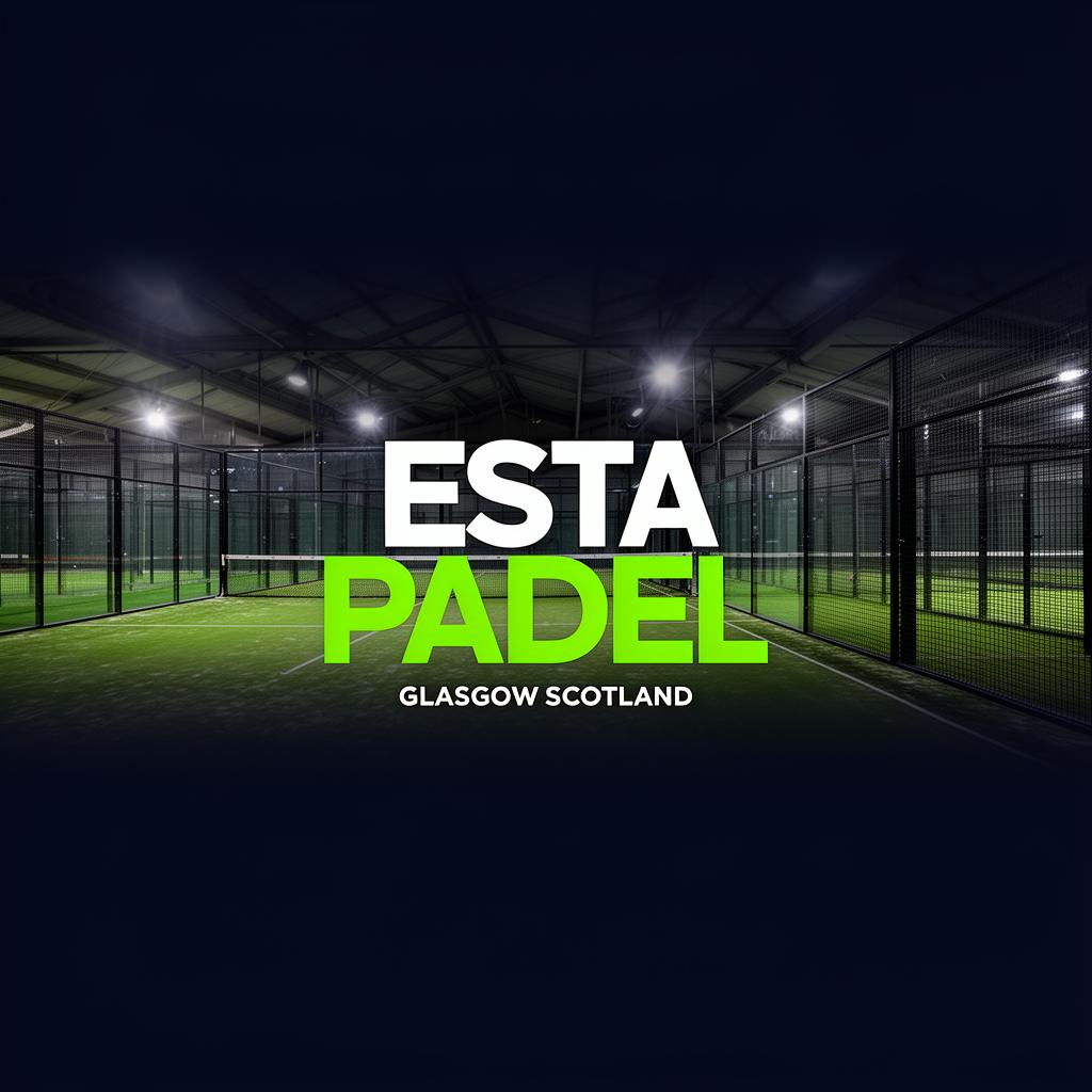 ESTA Padel | Padel Courts in Glasgow, East Kilbride & Cambuslang